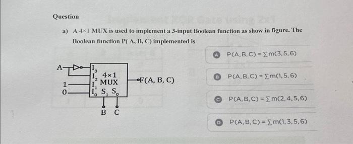 Solved purat Question a) A 4×1 MUX is used to implement a | Chegg.com