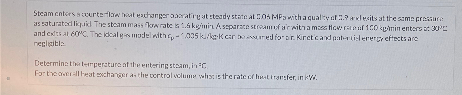 Solved Steam enters a counterflow heat exchanger operating | Chegg.com