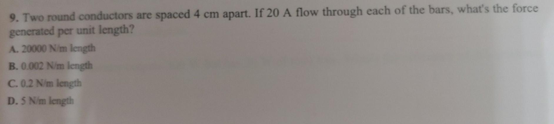 Solved 9. Two round conductors are spaced 4 cm apart. If 20 | Chegg.com