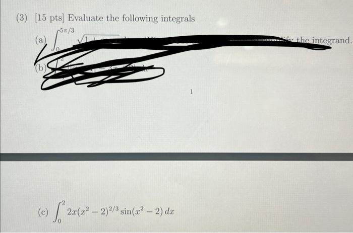 Solved (3) [15 pts] Evaluate the following integrals (c) | Chegg.com