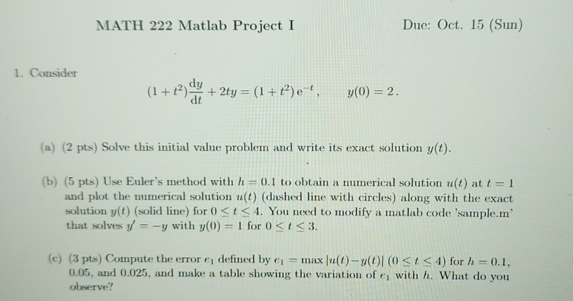 Solved MATH 222 Matlab Project I Due: Oct. 15 (Sun) 1. | Chegg.com