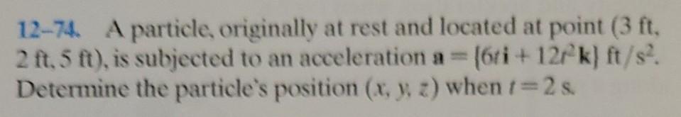 Solved 12-74. A particle, originally at rest and located at | Chegg.com