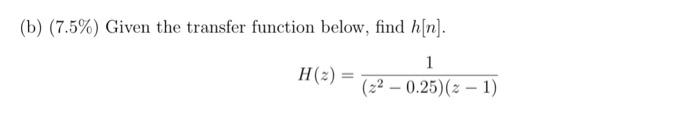 Solved B 75 Given The Transfer Function Below Find 2558