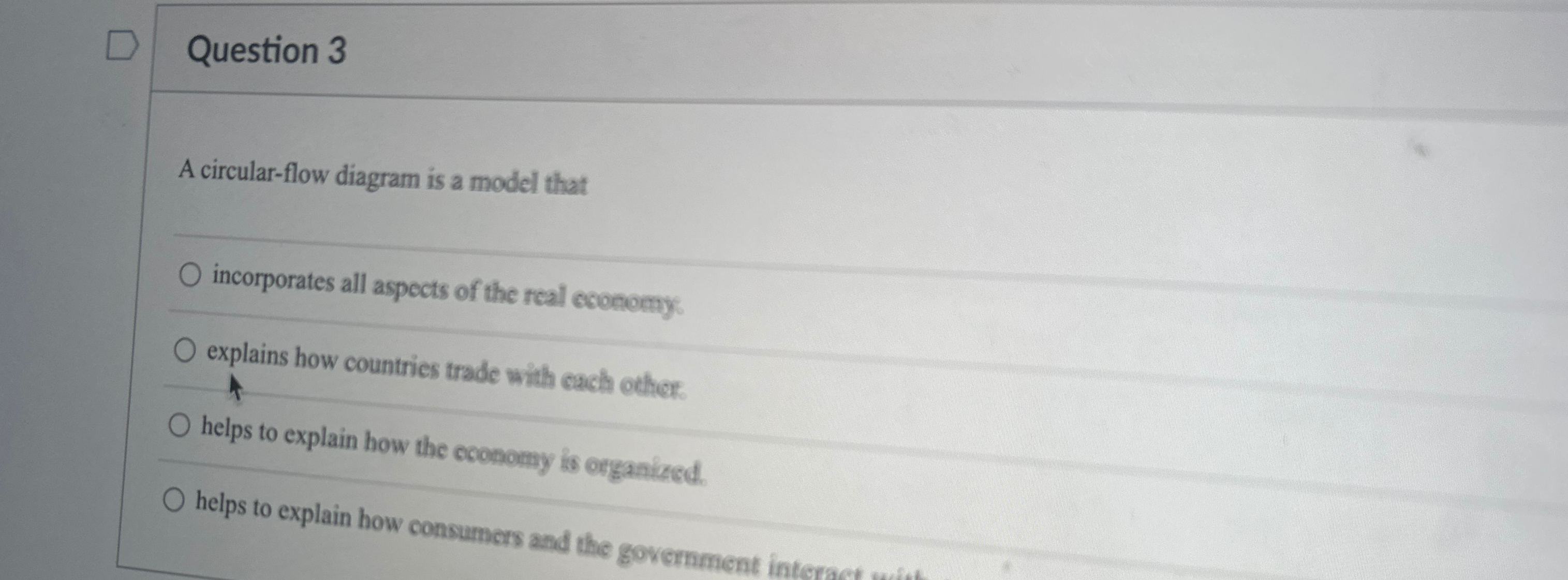 Solved Question 3A circular-flow diagram is a model | Chegg.com