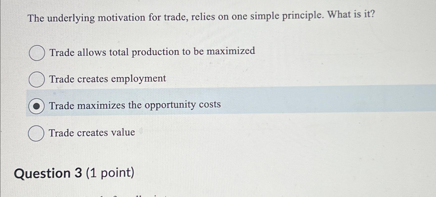 Solved The underlying motivation for trade, relies on one | Chegg.com