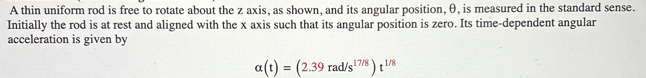 Solved A thin uniform rod is free to rotate about the z | Chegg.com