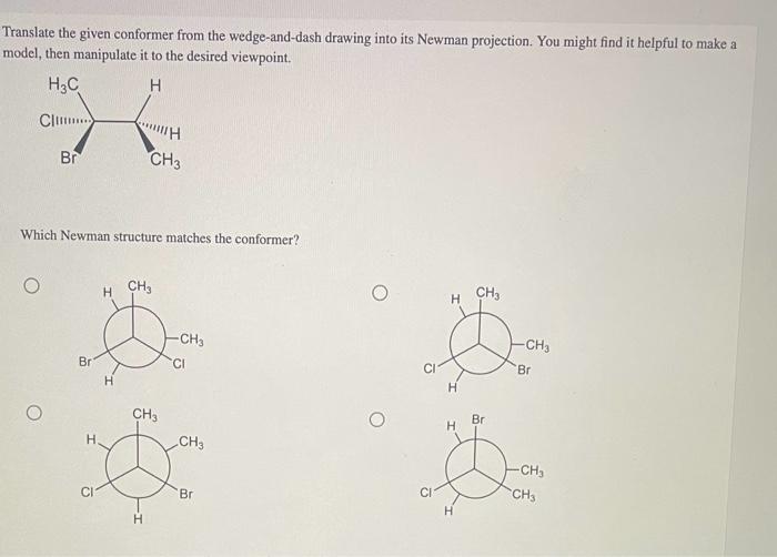 Solved Translate the given conformer from the wedge-and-dash | Chegg.com
