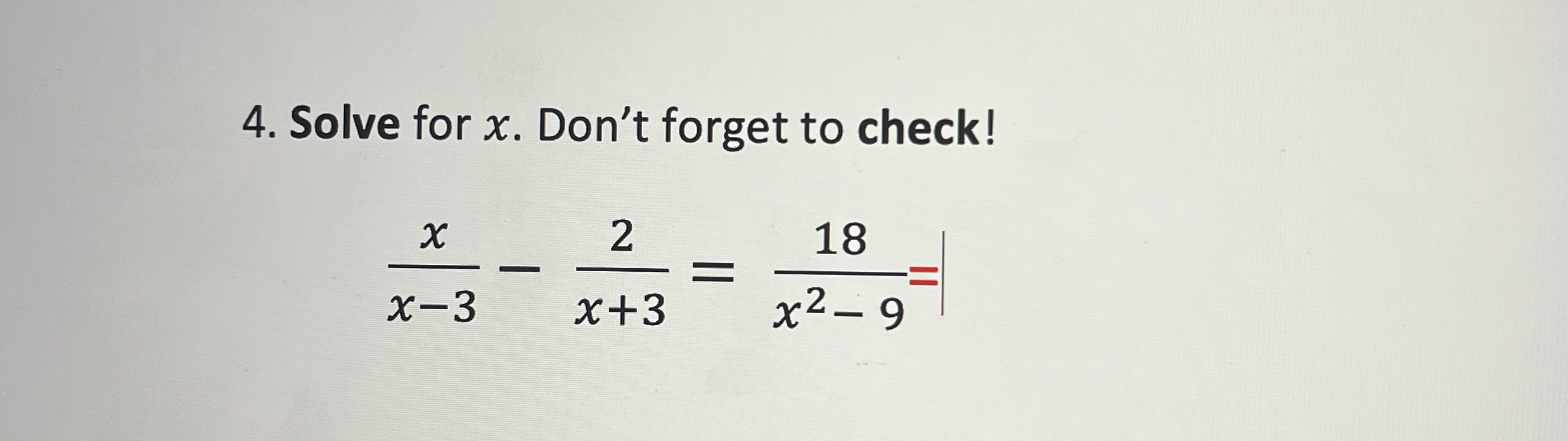Solved Solve for x. ﻿Don't forget to check!xx-3-2x+3=18x2-9= | Chegg.com