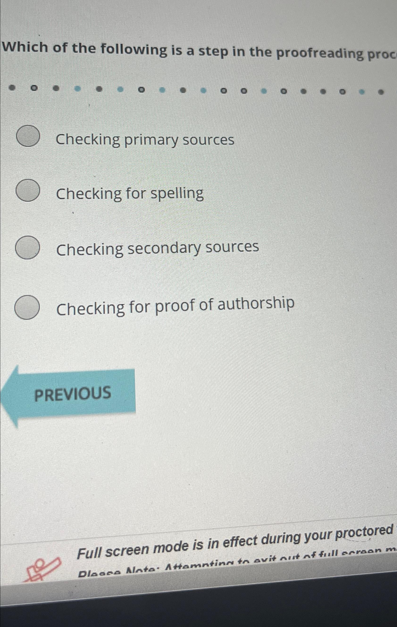 Solved Which of the following is a step in the proofreading | Chegg.com