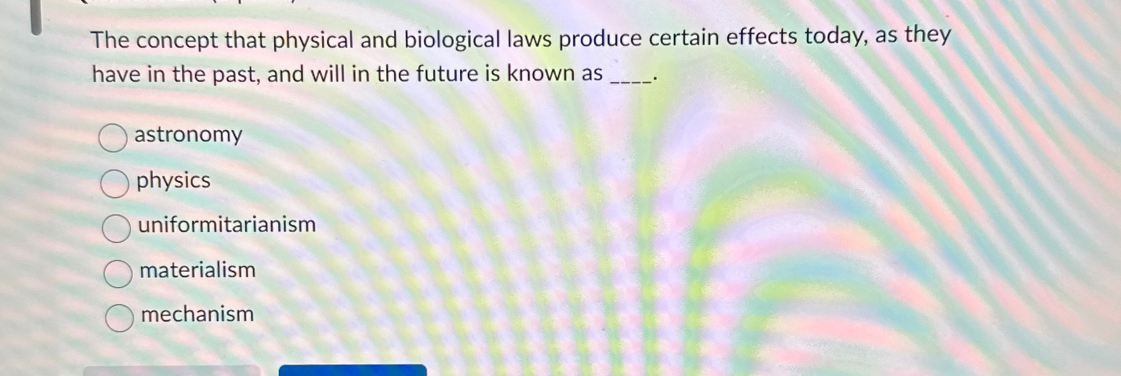 Solved The concept that physical and biological laws produce | Chegg.com