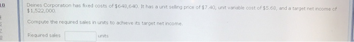 Solved Deines Corporation has fixed costs of $648,640. It | Chegg.com