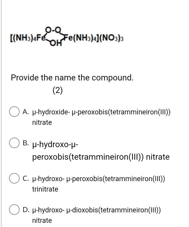 Solved O-Q [(NH3)4Fe Fe(NH3)4](NO3)3 ОН Provide the name the | Chegg.com