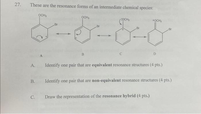 Solved 27. These are the resonance forms of an intermediate | Chegg.com
