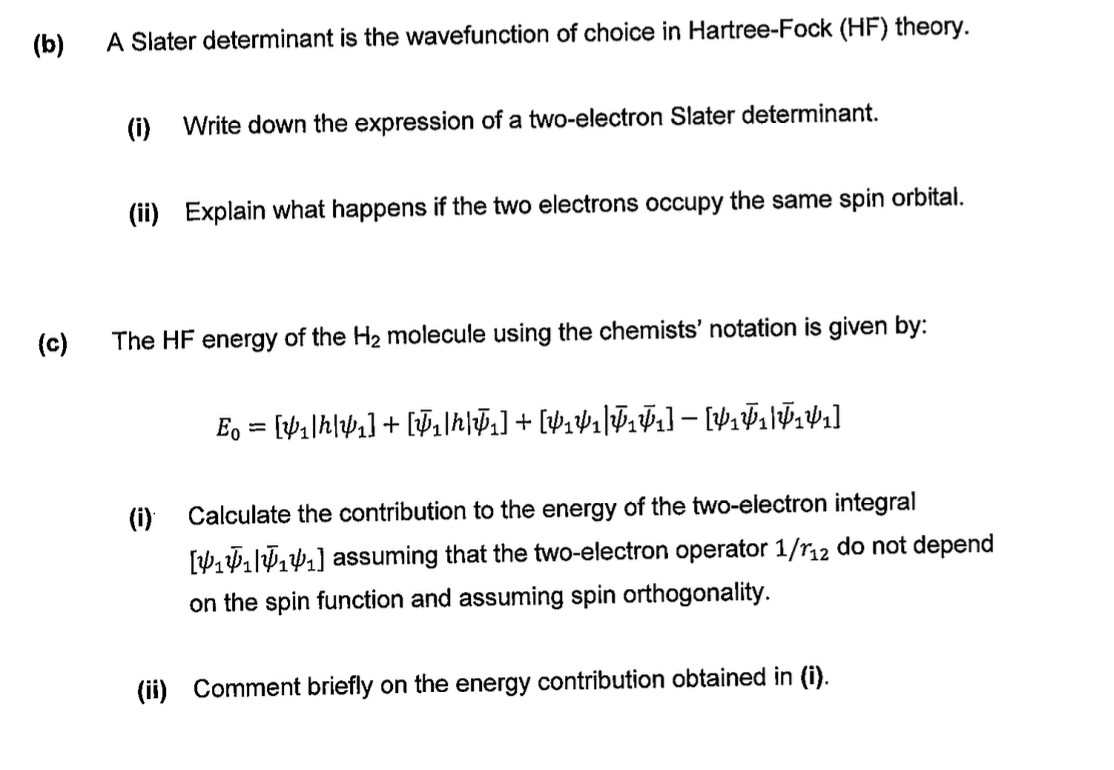 Solved (b) ﻿A Slater determinant is the wavefunction of | Chegg.com