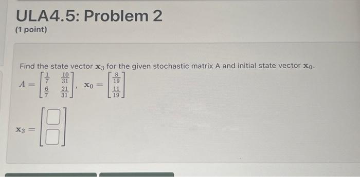 Solved Find the state vector x3 for the given stochastic | Chegg.com