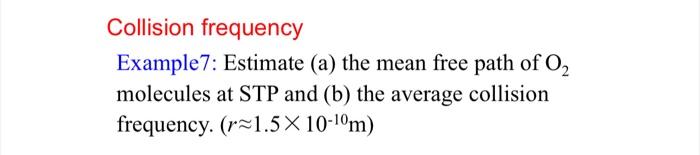 Solved Collision frequency Example 7: Estimate (a) the mean | Chegg.com
