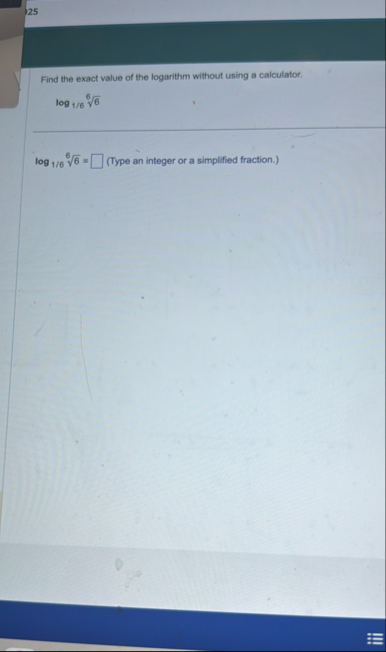 Solved 25find The Exact Value Of The Logarithm Without Using