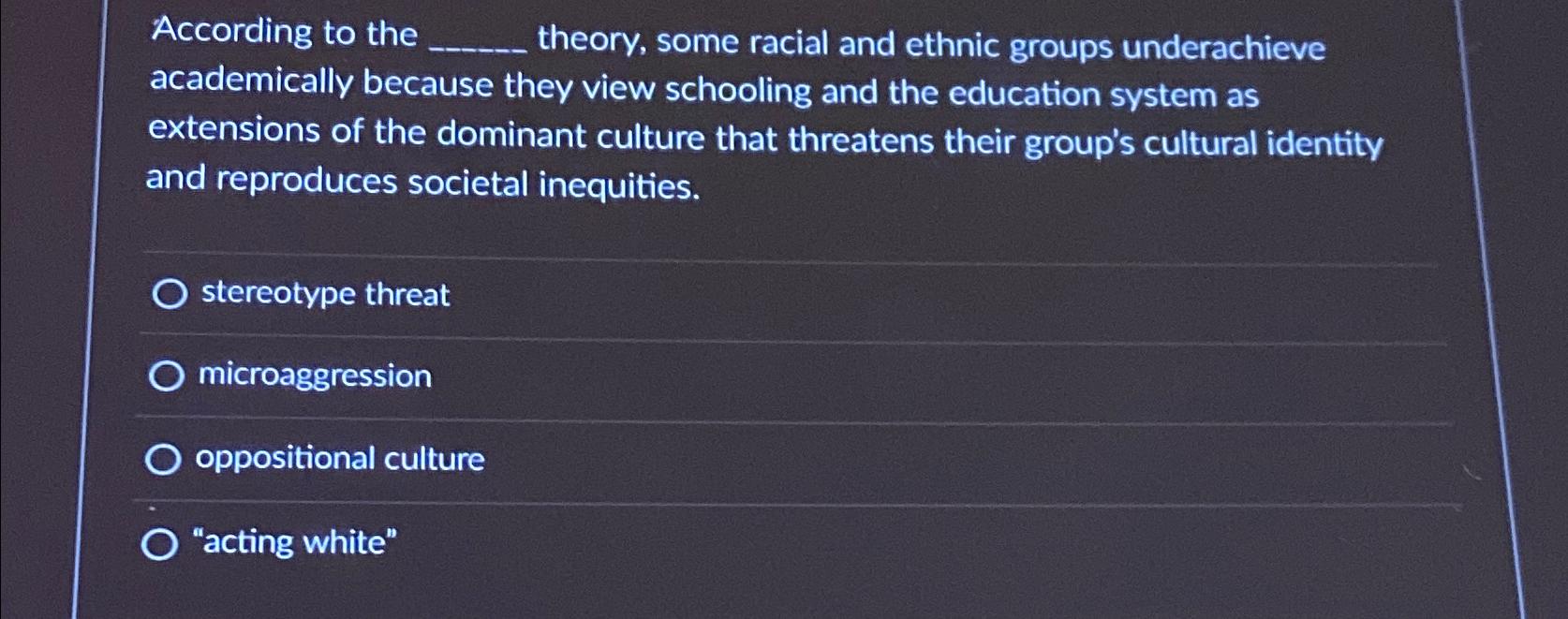 Solved According to the theory, some racial and ethnic | Chegg.com