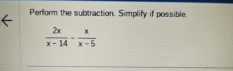 Solved Perform the subtraction. Simplify if | Chegg.com