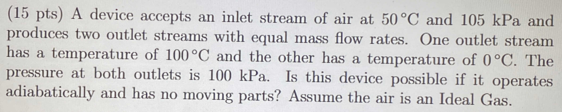 Solved (15 ﻿pts) ﻿A device accepts an inlet stream of air at | Chegg.com