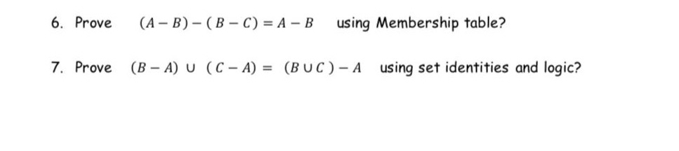 Prove (A-B)-(B-C)=A-B ﻿using Membership table?Prove | Chegg.com