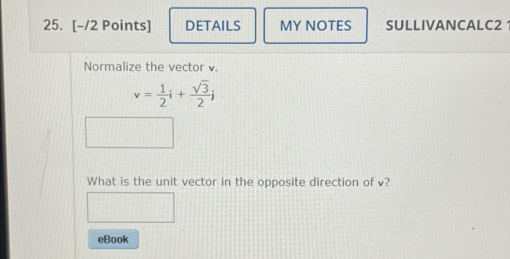 Solved [-/2 ﻿Points]SULLIVANCALC2Normalize the vector | Chegg.com