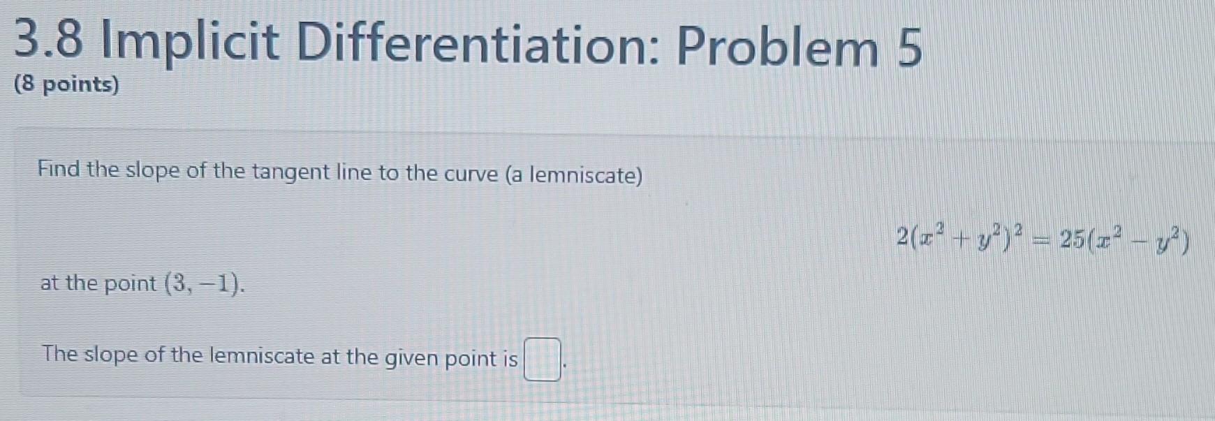 Solved 3.8 Implicit Differentiation: Problem 5 ( 8 points) | Chegg.com
