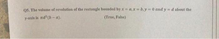 Solved Q5. The volume of revolution of the rectangle bounded | Chegg.com