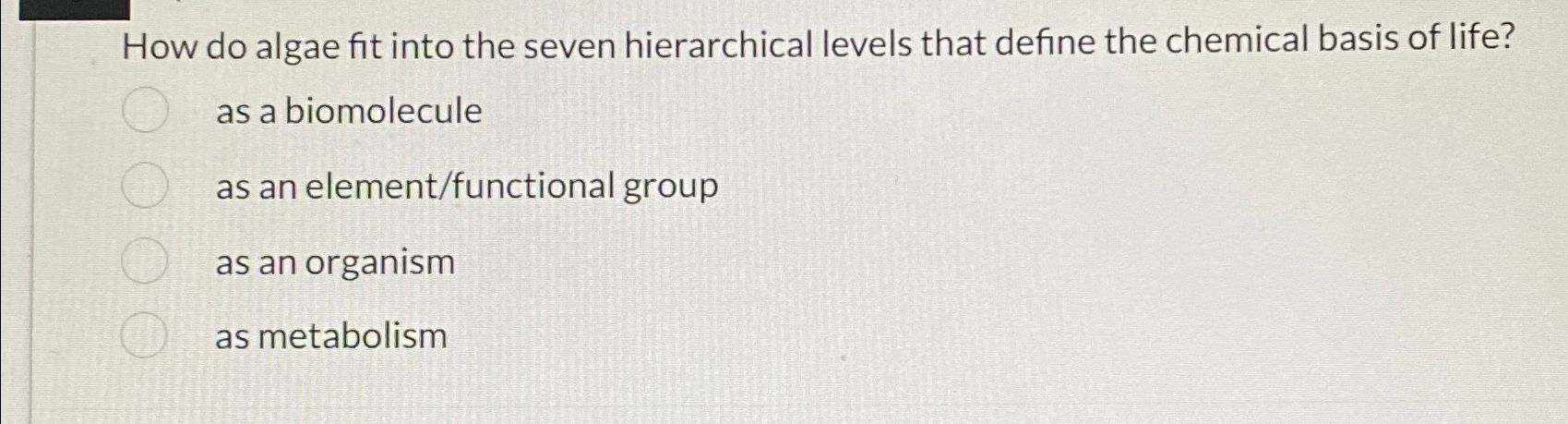 Solved How do algae fit into the seven hierarchical levels | Chegg.com