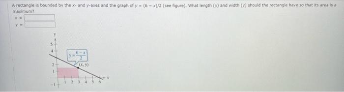 Solved A rectangle is bounded by the x - and y-axes and the | Chegg.com