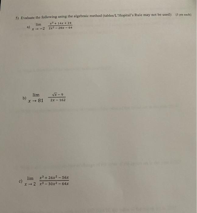 Solved 5) Evaluate the following using the algebraic method | Chegg.com