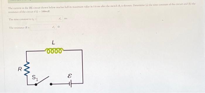 Solved The current in the RL circuit shown below reaches | Chegg.com