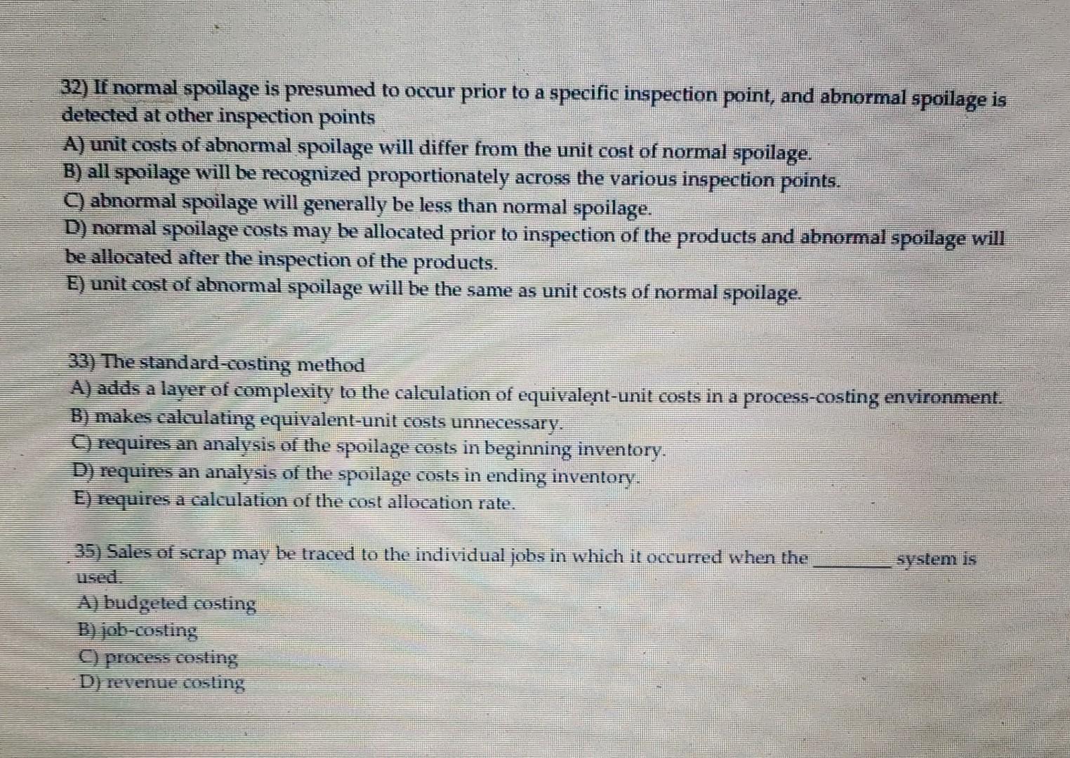Solved 32) If normal spoilage is presumed to occur prior to | Chegg.com