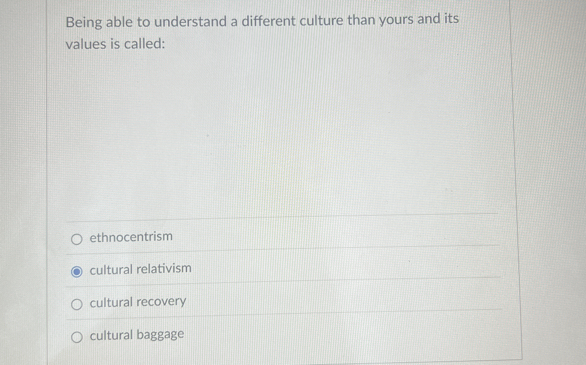 Solved Being able to understand a different culture than | Chegg.com