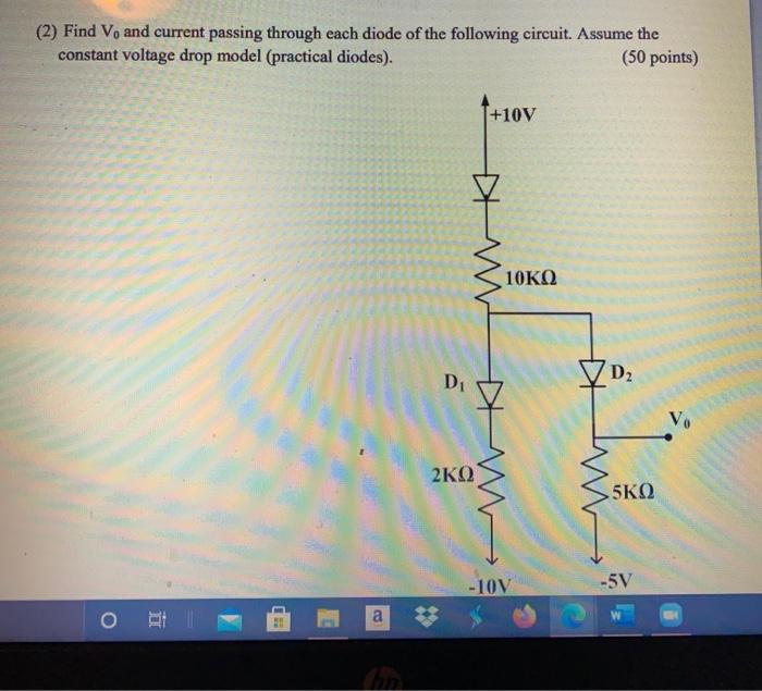 Solved (2) Find V, and current passing through each diode of | Chegg.com