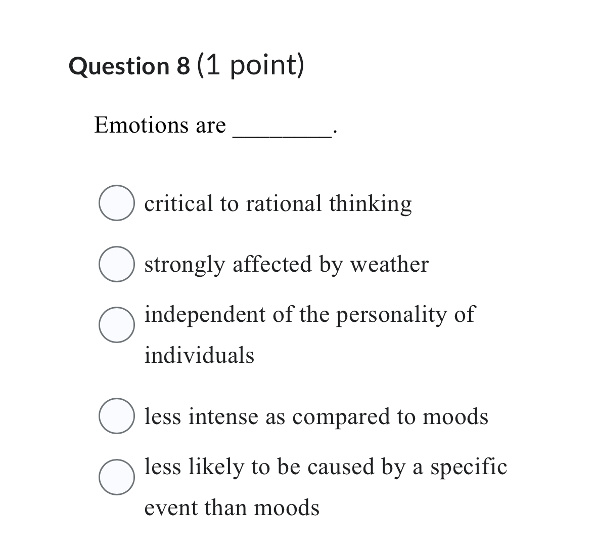 Solved Question 8 (1 ﻿point)Emotions arecritical to rational | Chegg.com