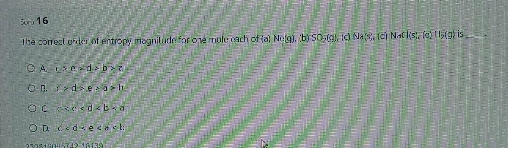 Solved The correct order of entropy magnitude for one mole | Chegg.com