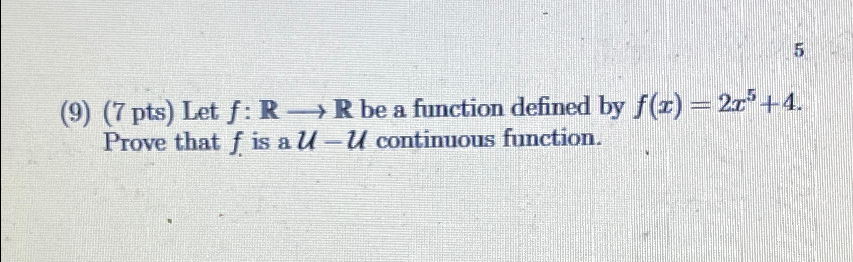 Solved (9) (7 ﻿pts) ﻿Let f:RlongrightarrowR be a function | Chegg.com