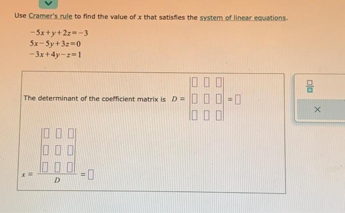 Solved Use Cramer's rule to find the value of x that | Chegg.com