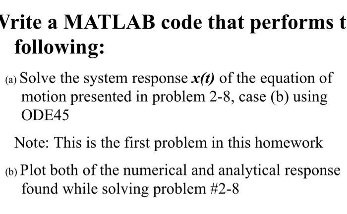 Solved Vrite A Matlab Code That Performs Following A 3432
