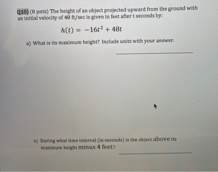 Solved Q10) (8 pnts) The height of an object projected | Chegg.com