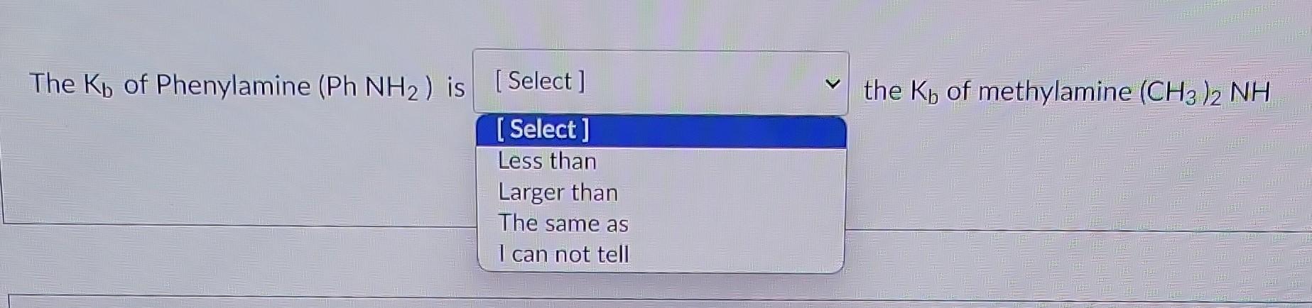 Solved The Kb of Phenylamine (PhNH2) is the Kb of | Chegg.com