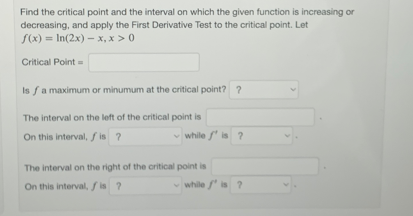 Solved Find the critical point and the interval on which the | Chegg.com