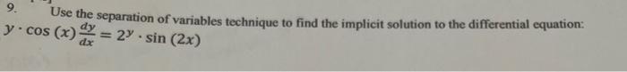 Solved 9. Use the separation of variables technique to find | Chegg.com