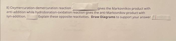 Solved 8 Oxymercuration Demercuration Reaction Gives The