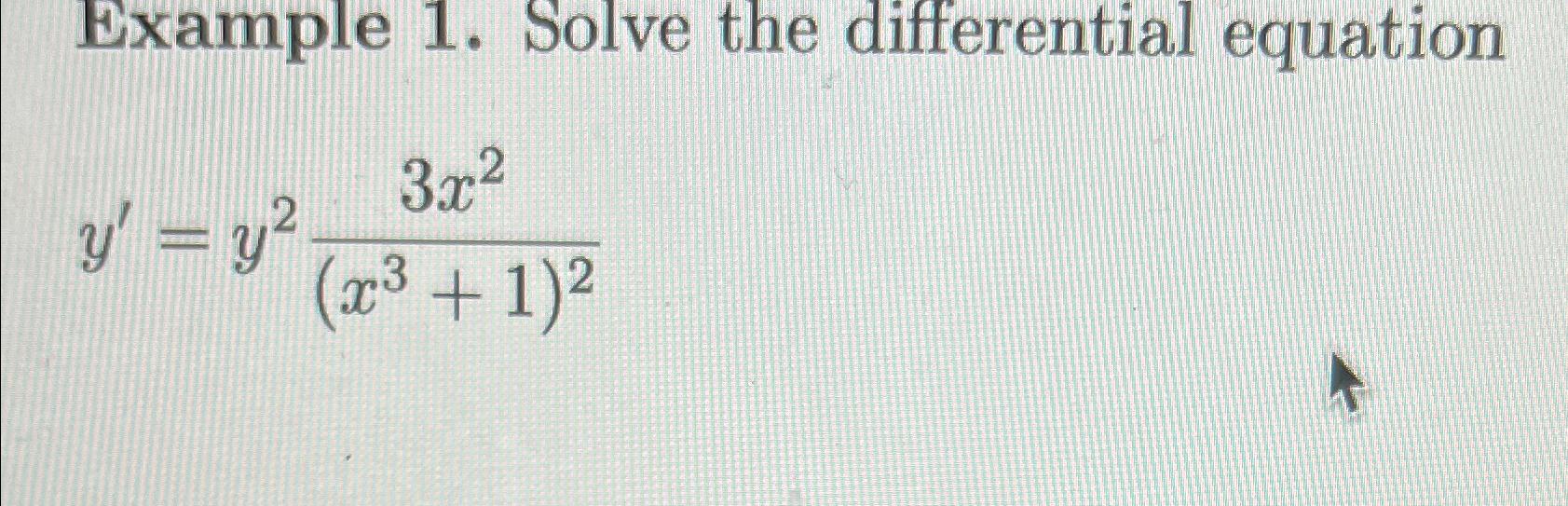 Solved Example 1. ﻿Solve the differential | Chegg.com