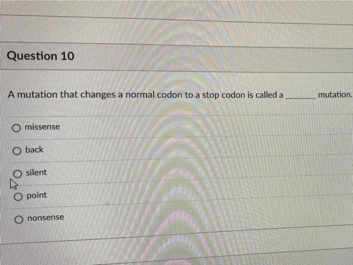Solved A mutation that changes a normal codon to a stop | Chegg.com