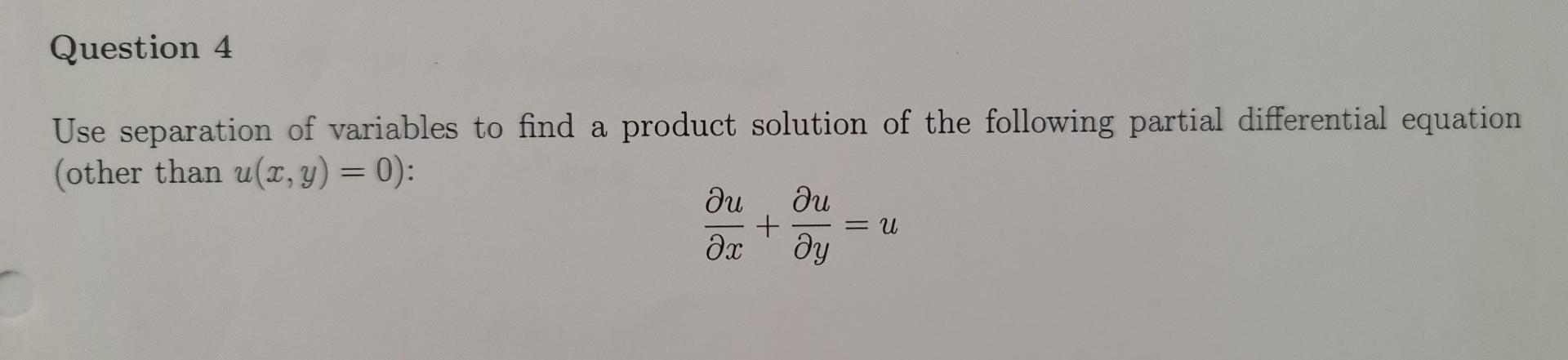 Solved Use separation of variables to find a product | Chegg.com