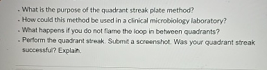 Solved -What is the purpose of the quadrant streak plate | Chegg.com