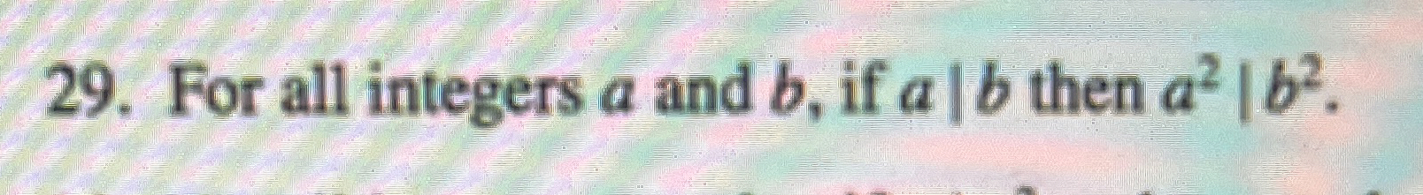Solved For all integers a and b, ﻿if a|b| ﻿then a2|b2|. | Chegg.com
